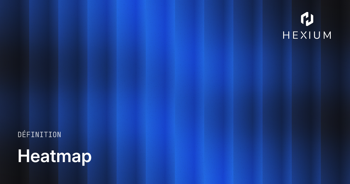 Heatmap - Définition - Hexium